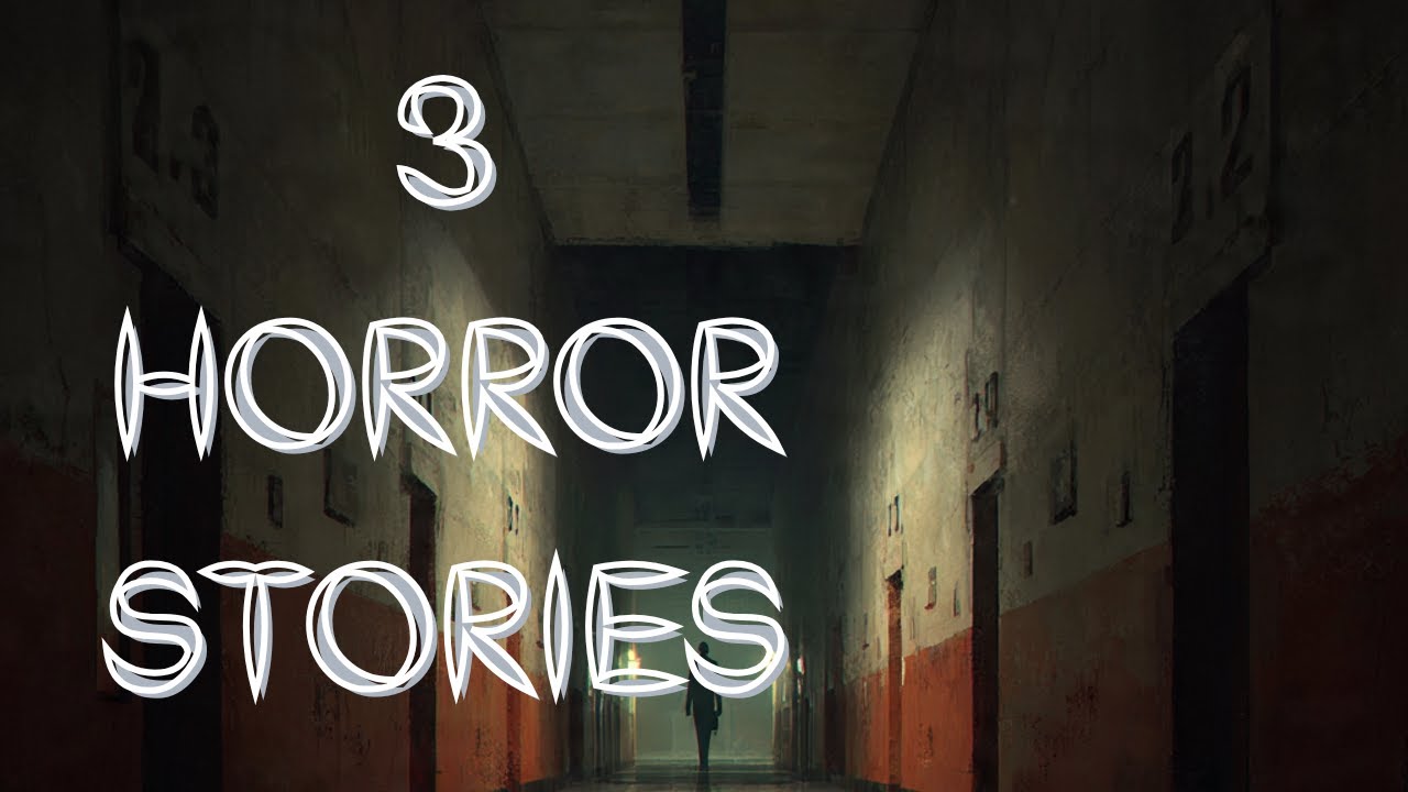 3 HORROR STORIES - HORROR STORIES IN REAL LIFE - TRUE SCARY STORY ...