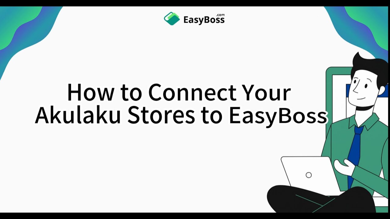 How to Connect Your Akulaku Stores to EasyBoss - YouTube