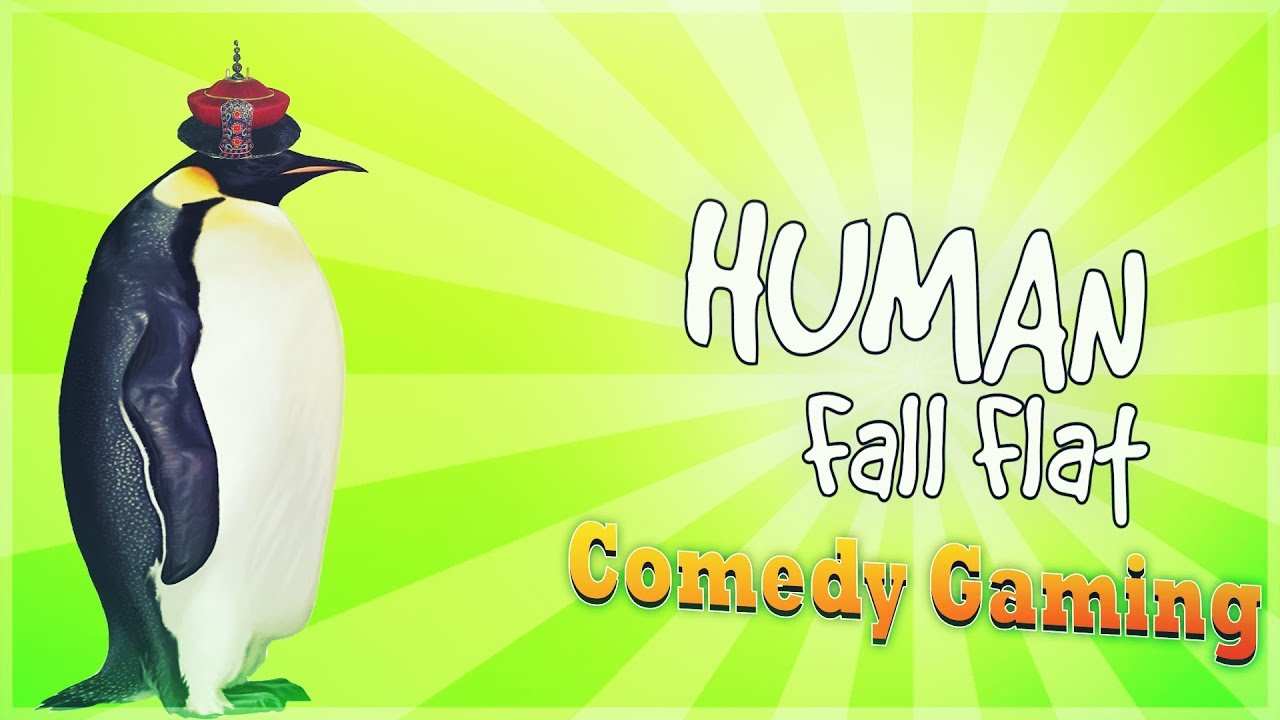 Human Fall Flat - Emperor Penguin - Physics Map - Comedy Gaming - YouTube