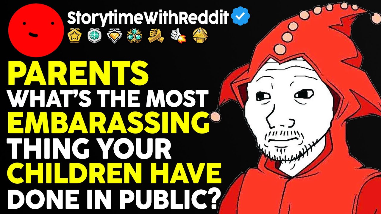 Parents, what's the most embarrassing thing your child has done in ...