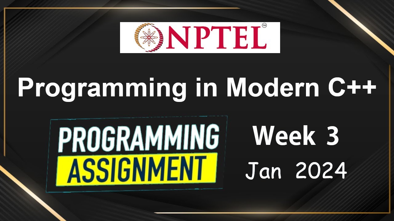 Nptel Programming In Modern C Week 3 Programming Assignments Jan 2024 Youtube