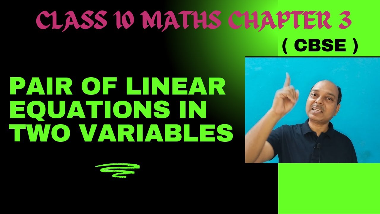 Pair of Linear Equations in Two Variables | Class 10 Maths Chapter 3 ...