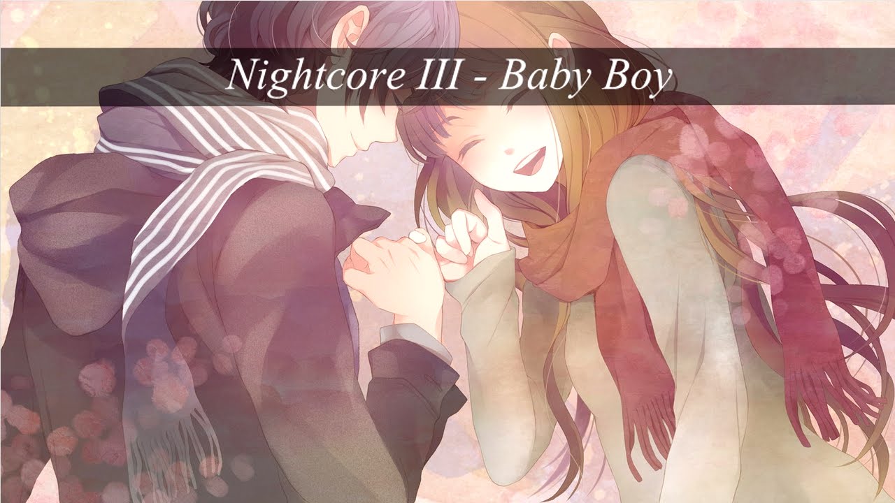 Nightcore III - Baby Boy - YouTube