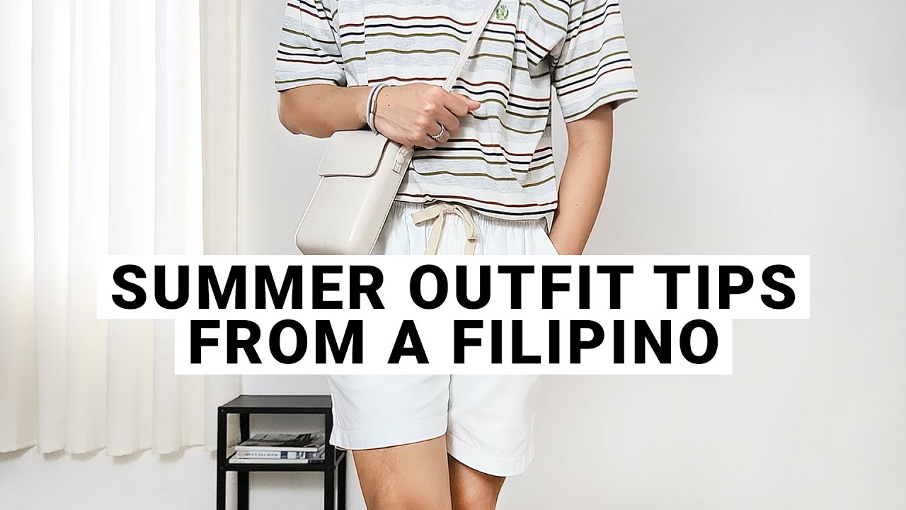 4 Cool SUMMER Outfit Ideas Philippines (English) | Samos Jewelry ...