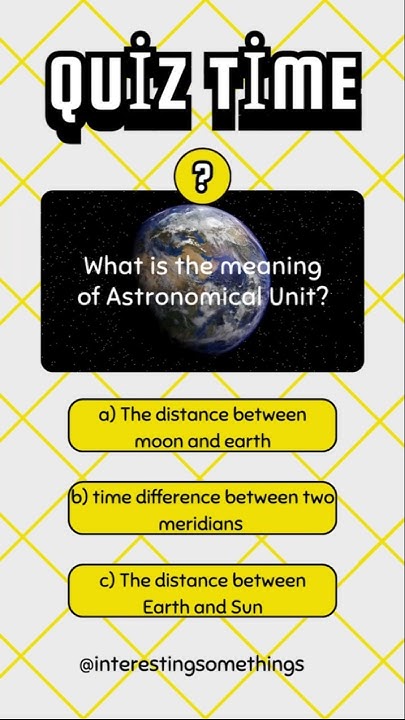Astronomical Unit - Test Your Knowledge 🧠| Part1 #quizquestions #shorts ...