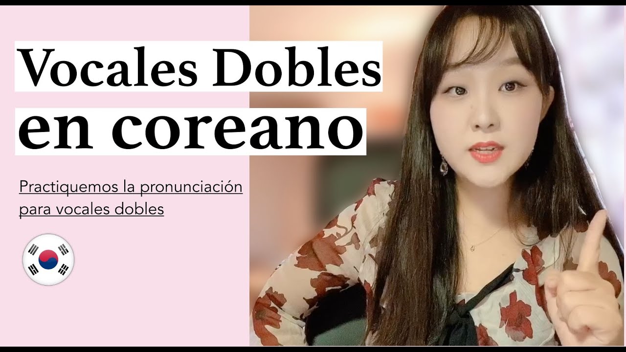 Las vocales dobles en coreano | Ejercicios de pronunciación coreana en ...