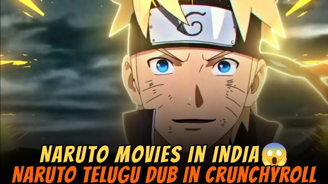 Naruto Telugu Dub in Crunchyroll 🚨 Naruto Movies in Indian theatres in ...