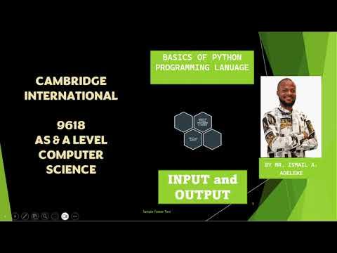 PART 3: CAIE 9618 AS & A Level COMPUTER SCIENCE BASICS OF PYTHON PROGRAMMING LANUAGE: INPUT ...