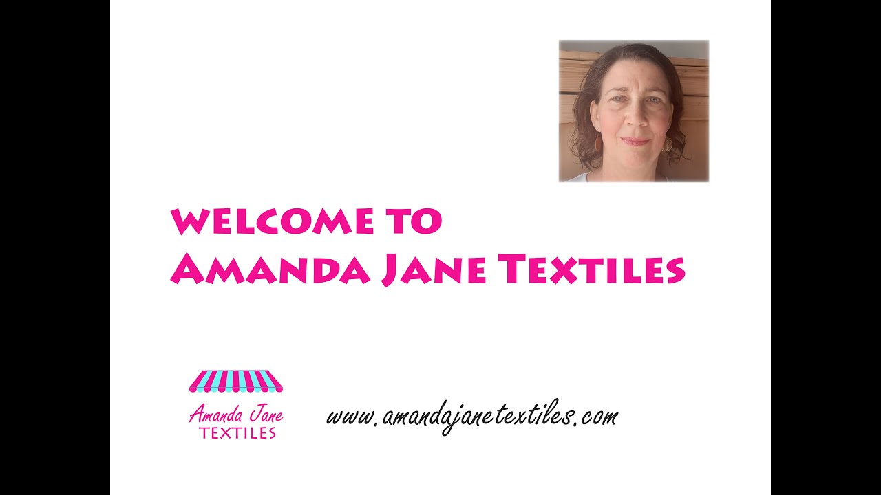 Welcome to Amanda Jane Textiles - YouTube