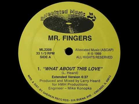 Mr. Fingers - What About This Love (Extended Version)