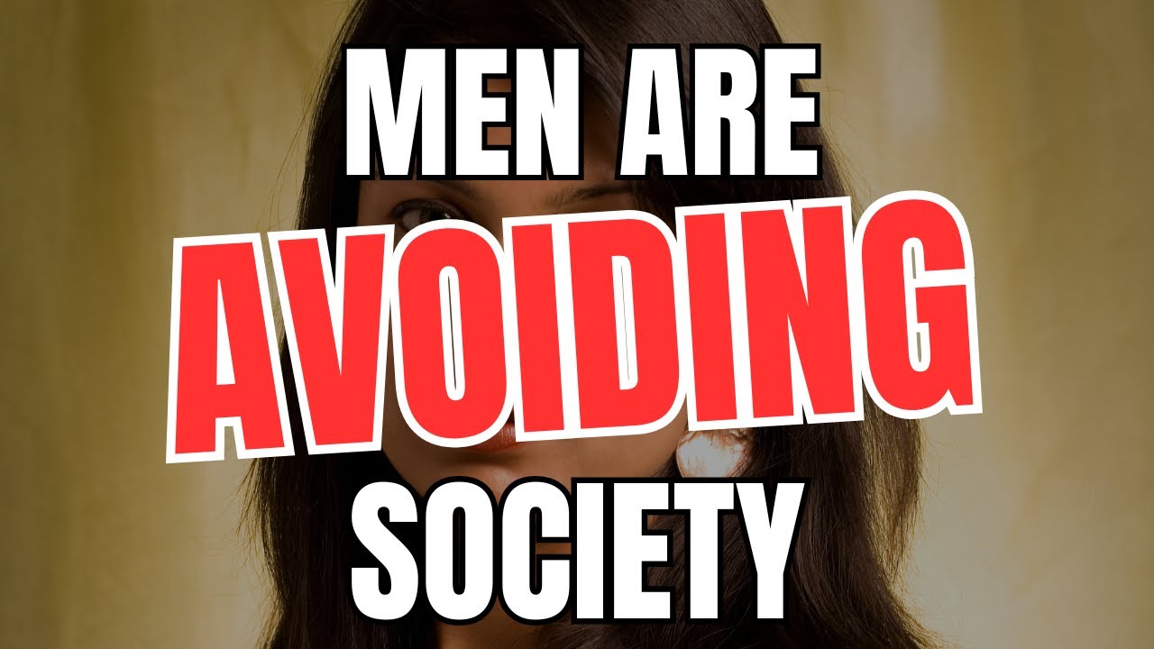 Men are Avoiding Society - YouTube