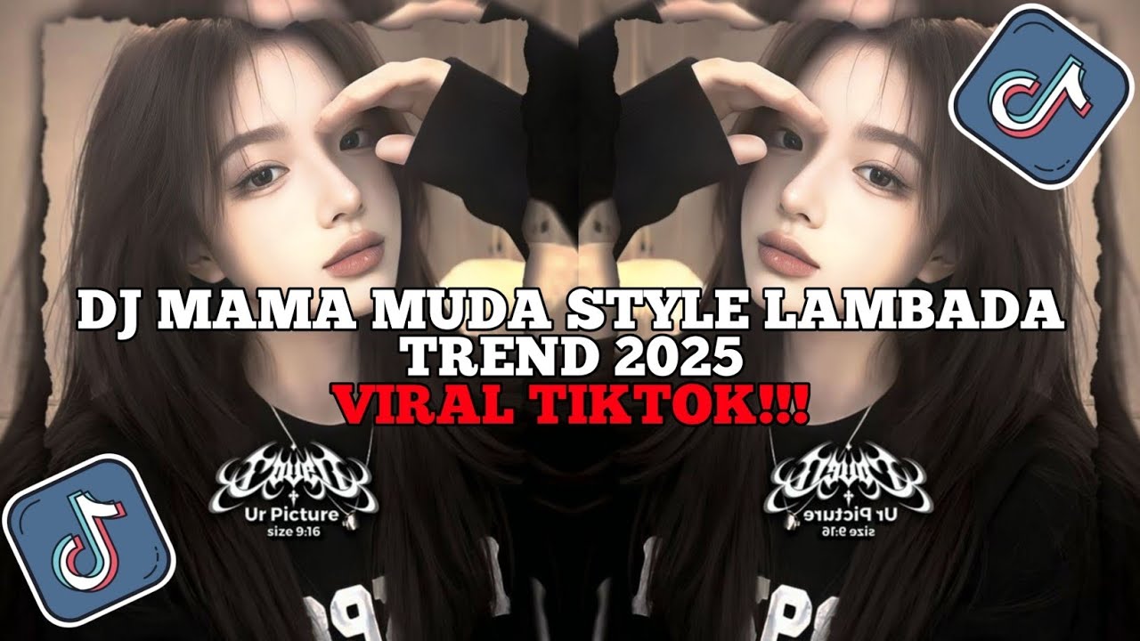 DJ MAMA MUDA STYLE LAMBADA 🎵 VIRAL TIKTOK!!! 🎵DJ 2025 - YouTube