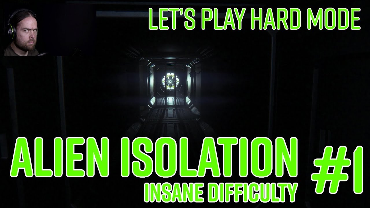 Let's Play Hard Mode - Alien Isolation Insane Difficulty - Part 1 - YouTube