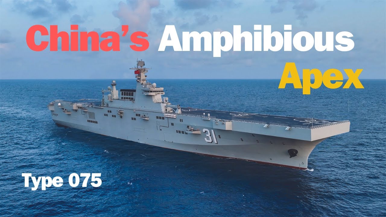 CHINA’S AMPHIBIOUS APEX TYPE 075 ASSAULT SHIPS - YouTube