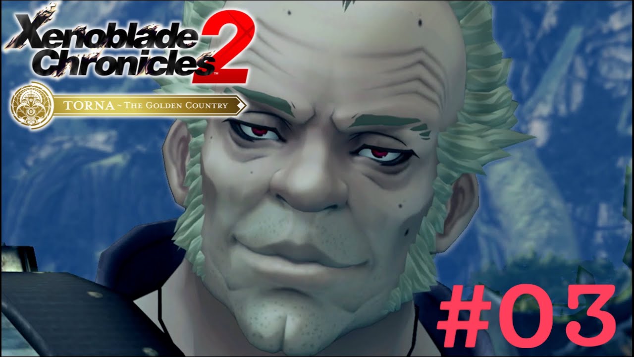 Gort! The Bluefist! |Let's Play #1| Xenoblade Chronicles 2: Torna ~ The ...