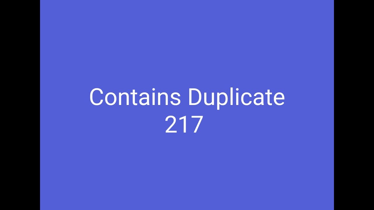 Leetcode 217 Contains Duplicate Youtube 3135