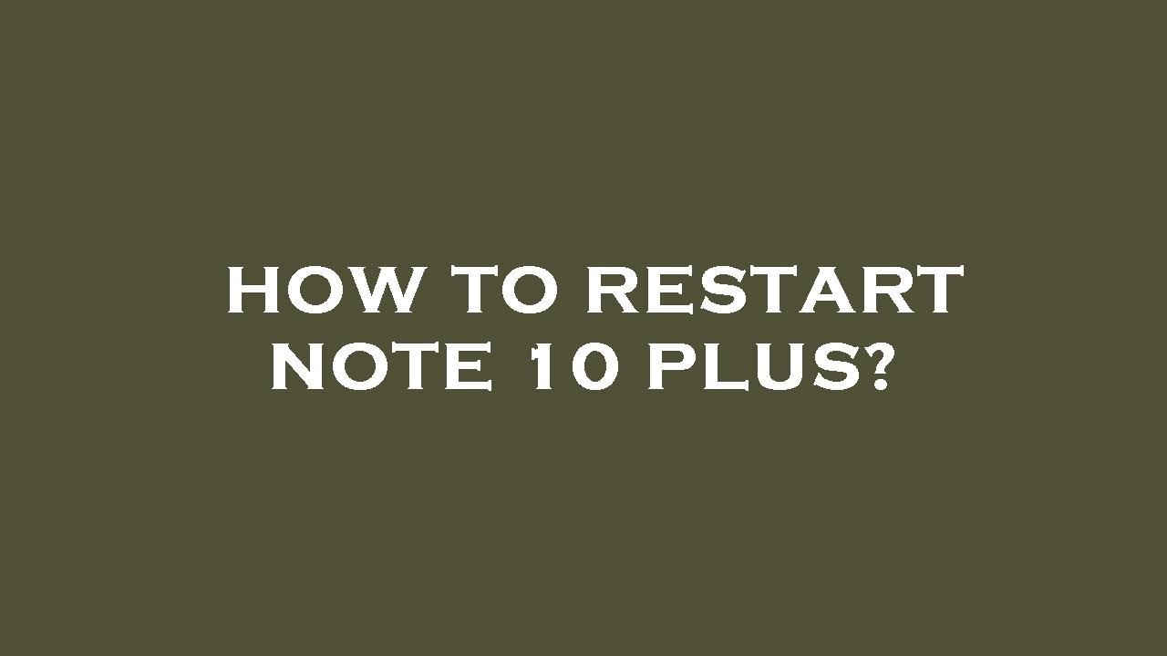 How to restart note 10 plus? - YouTube