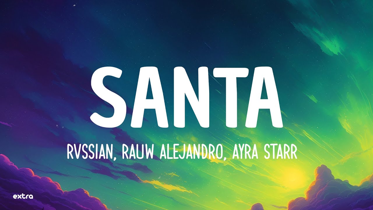 Rvssian, Rauw Alejandro, Ayra Starr - Santa (Letra) - YouTube
