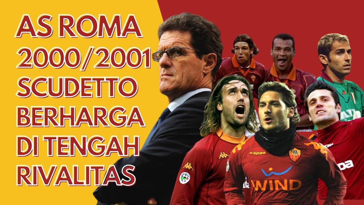 AS Roma 2000/2001, Pencapaian Scudetto di tengah Rivalitas Dengan Tim ...