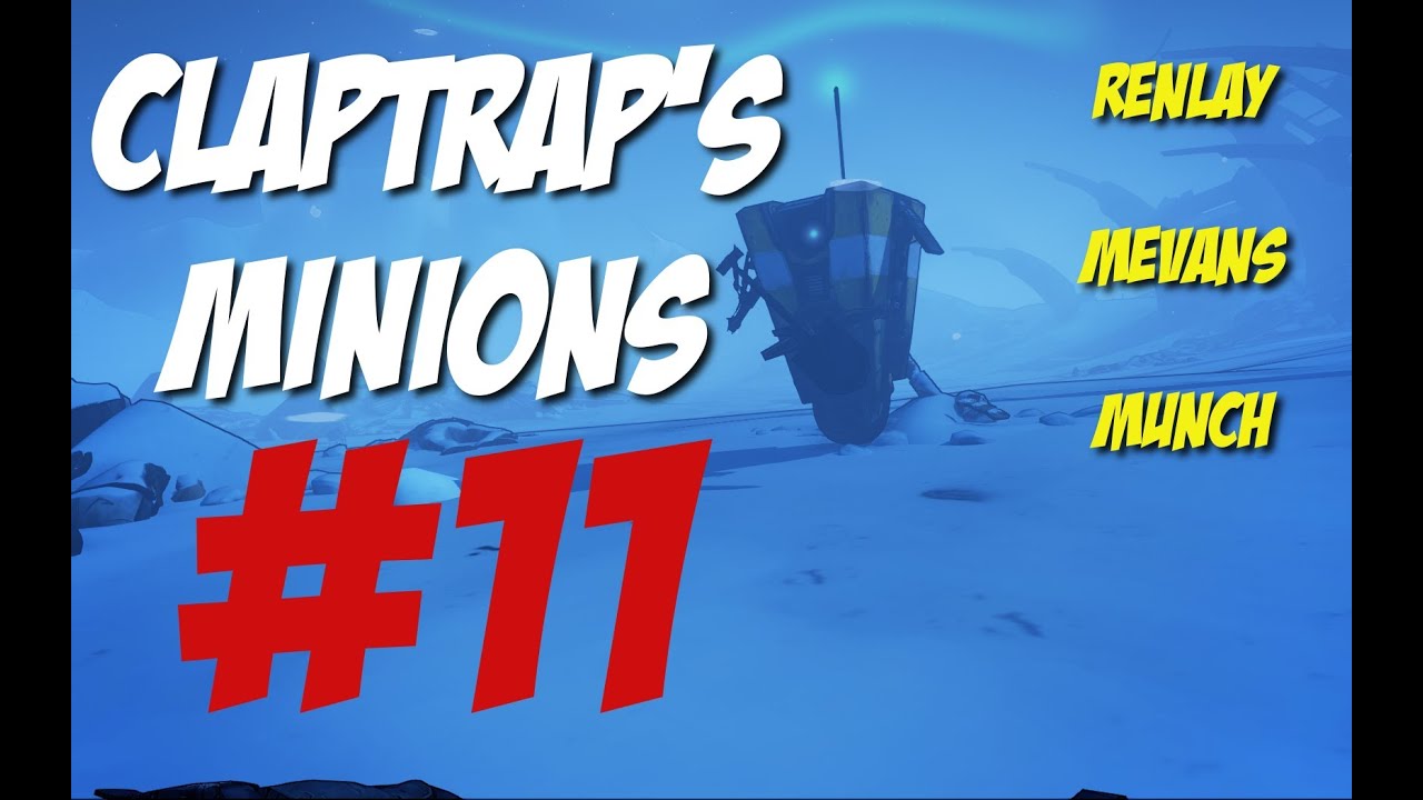 Claptrap's Minions play Borderlands 2 Part 11 - YouTube