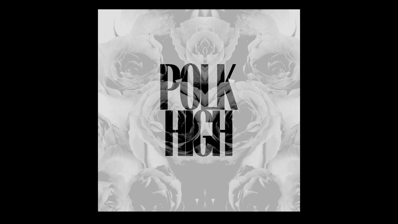 Polk High (Audio) - YouTube Music