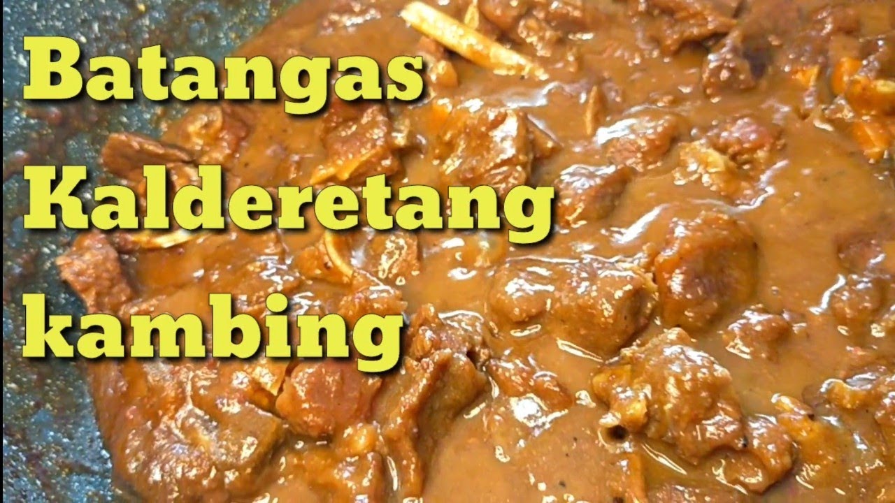 BATANGAS KALDERETANG KAMBING Recipe | How to cook Kaldereta - YouTube