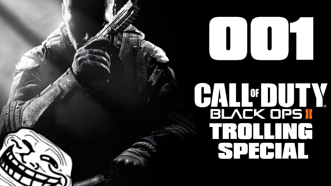 Call of Duty: Black Ops 2 Trolling Special - YouTube
