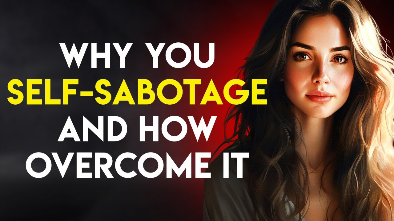 How To STOP SELF-SABOTAGE From Ruining Your Potential |Solutions to Overcome It | Stoicism - YouTube