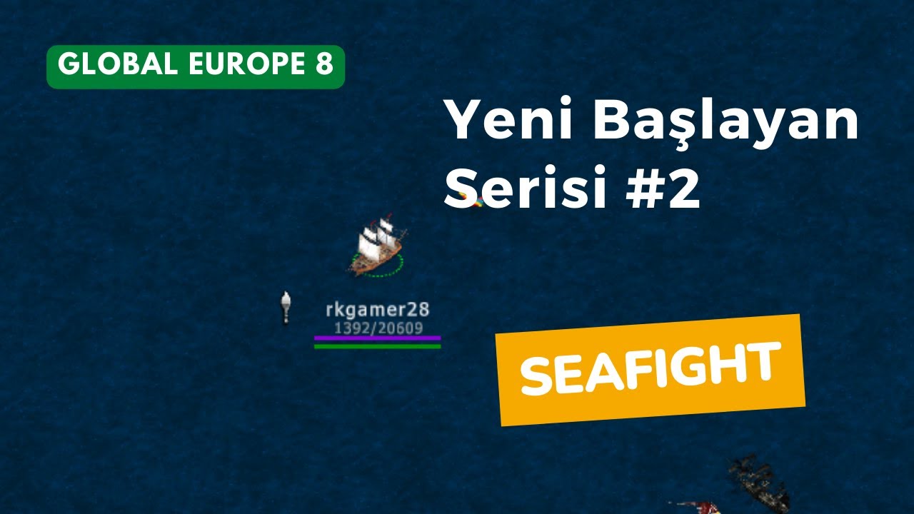 SEAFIGHT GE8 | Yeni Başlayan Serisi #2 - YouTube