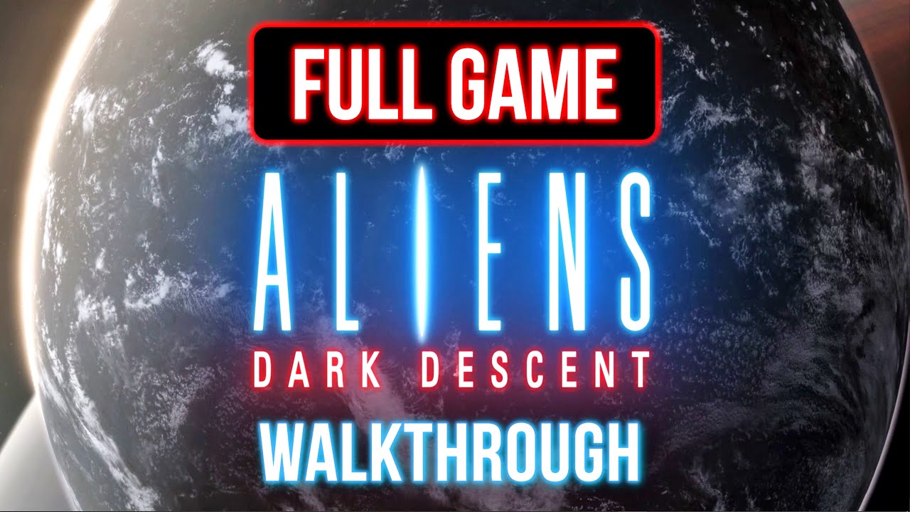 Aliens: Dark Descent Walkthrough | FULL GAME | No Commentary [4K 60FPS ...