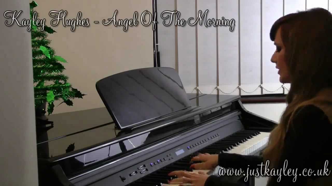 Angel Of The Morning (piano cover) - Kayley Hughes - YouTube