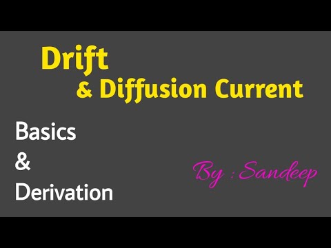 Drift and Diffusion Currents - Basics - Derivation || #Electronic Stuff ...