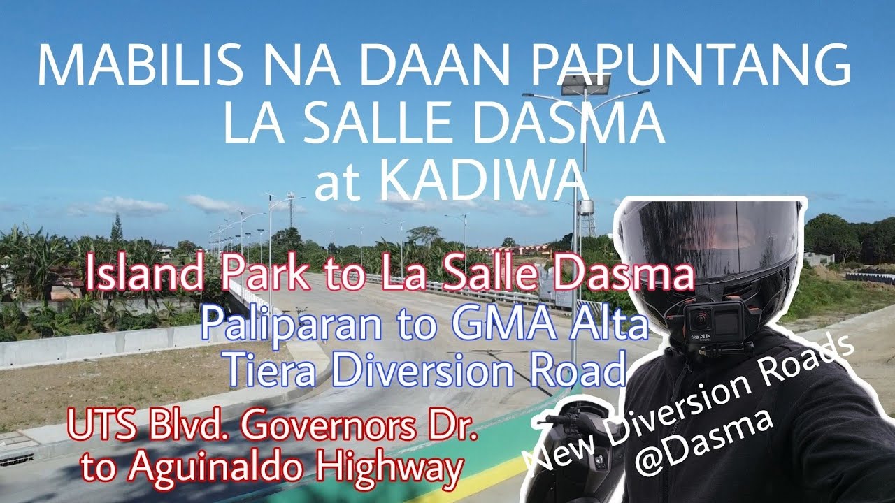 BAGONG DAAN PAPUNTANG LA SALLE DASMA CAVITE | NEW DIVERSION ROADS AT ...