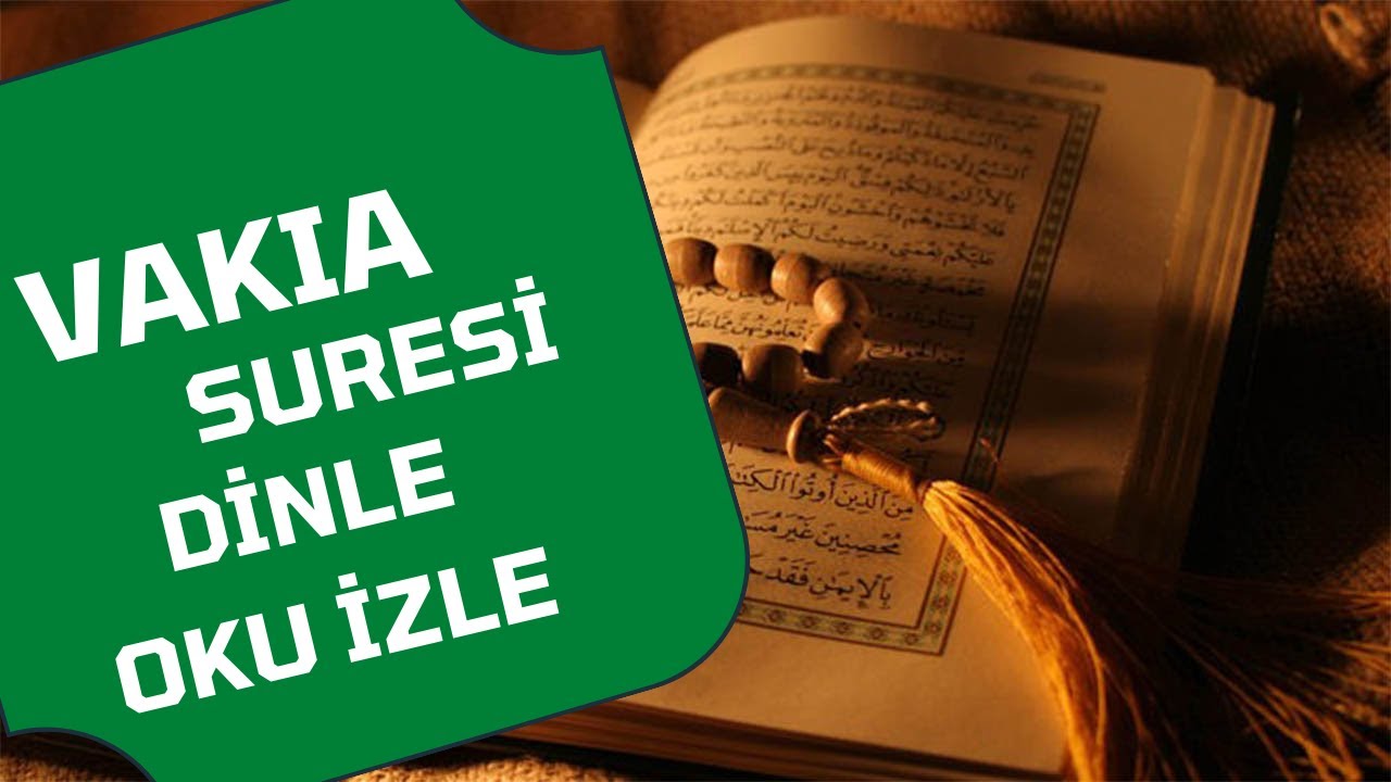 Vakia Suresi - Vakıa Suresi Arapça ve Türkçe Dinle İzle Oku - YouTube