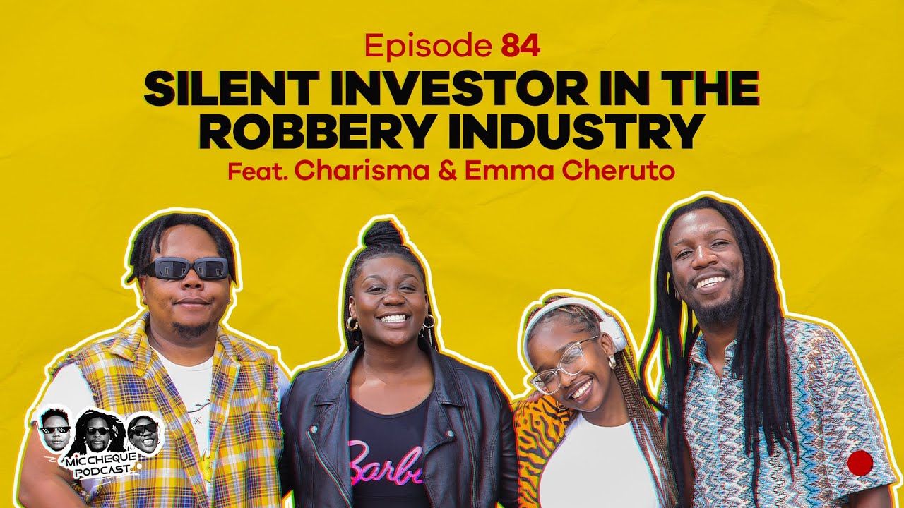 MIC CHEQUE PODCAST | Episode 84 |Silent investor in the robbery ...