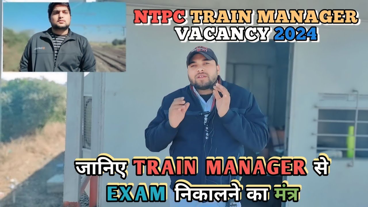 RRB NTPC TRAIN MANAGER VACANCY 2024 || FULL INTERVIEW TRAIN MANAGER ...