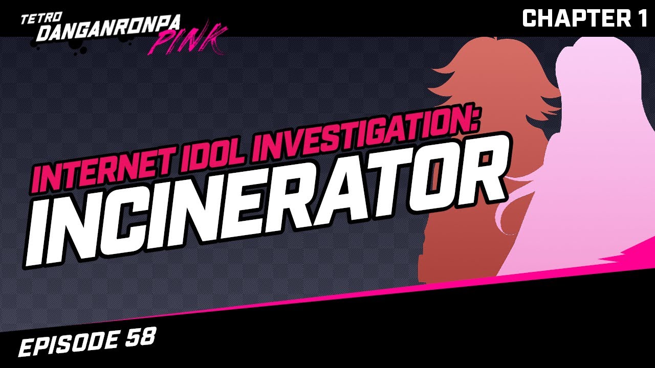 [Internet Idol Investigation: Incinerator] - YouTube