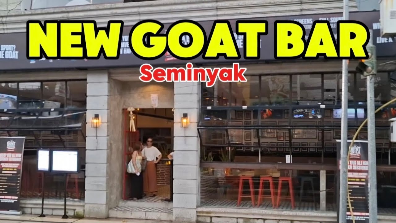 NEW GOAT || Bali Seminyak New Bar - YouTube