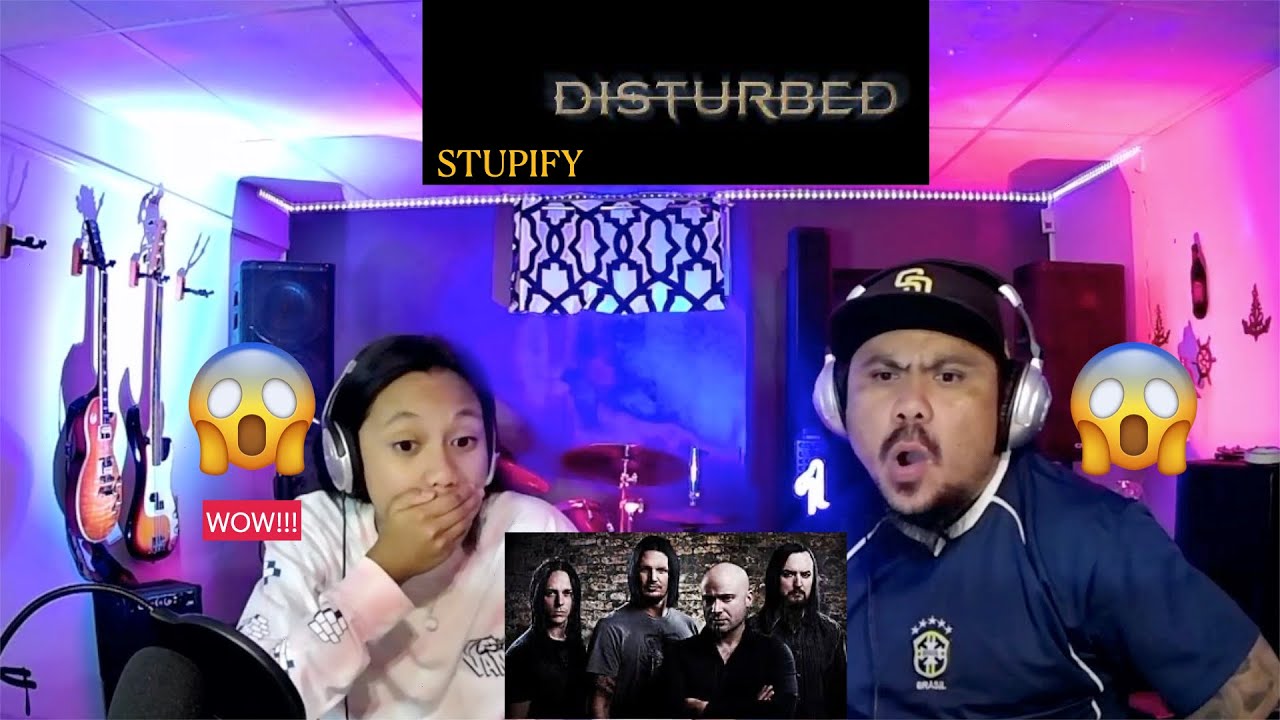 DISTURBED STUPIFY (DAUGHTER REACT) - YouTube