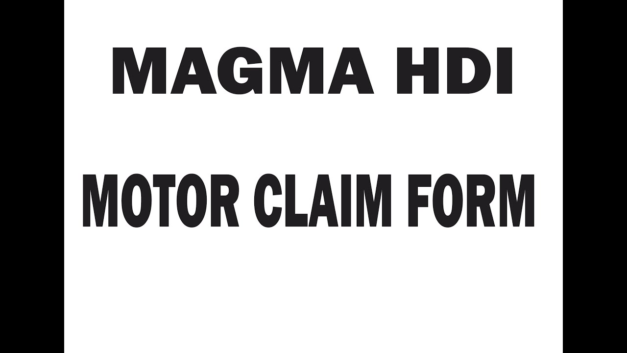 MAGMA HDI MOTOR CLAIM FORM - YouTube