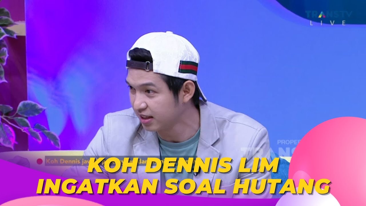 Koh DENNIS LIM Ingatkan Soal Hutang, AYU Sama WENDI Berantem! | BROWNIS ...