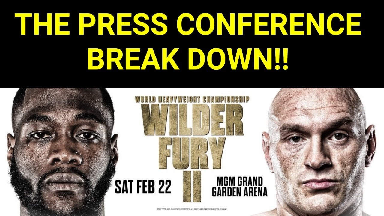 BFTB BOXING 264 *WILDER VS FURY II -"THE PRESS CONFERENCE BREAKDOWN ...