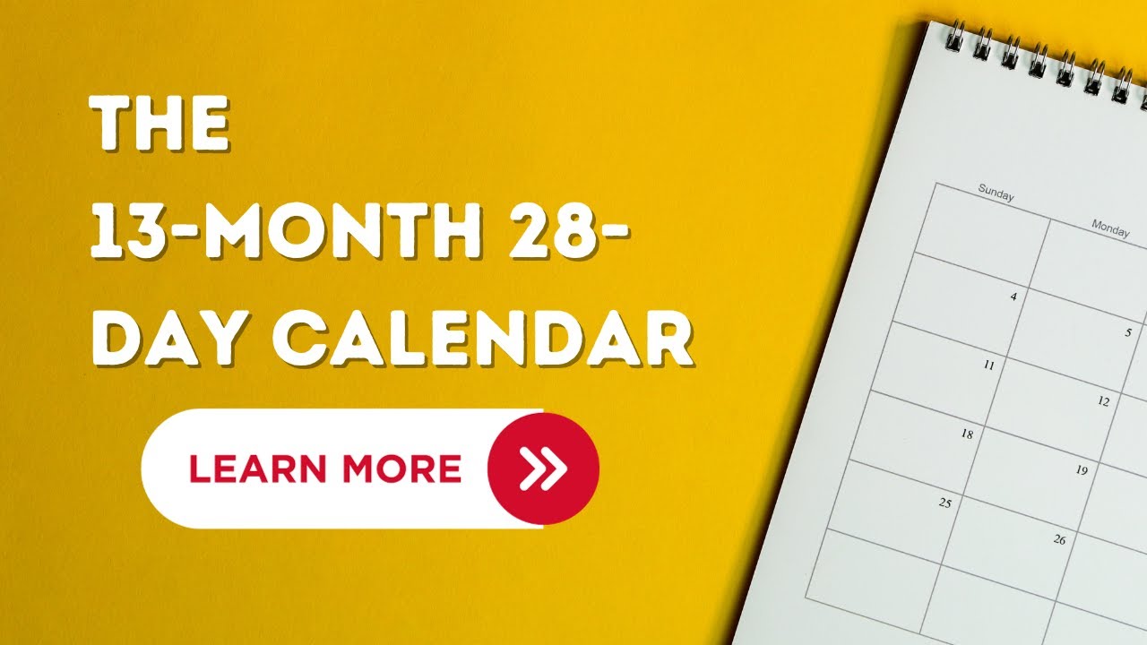 Unraveling The 13 Month 28 Day Calendar YouTube