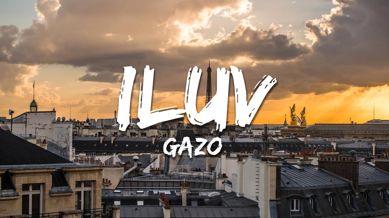 Gazo - iLUV (Paroles/Lyrics) - YouTube