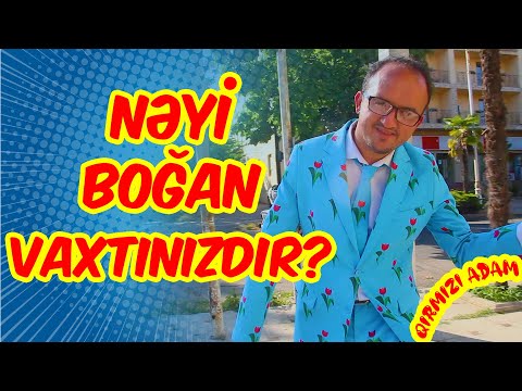 Qırmızı Adam - Hal-hazırda nəyi boğan yaşınızdır?