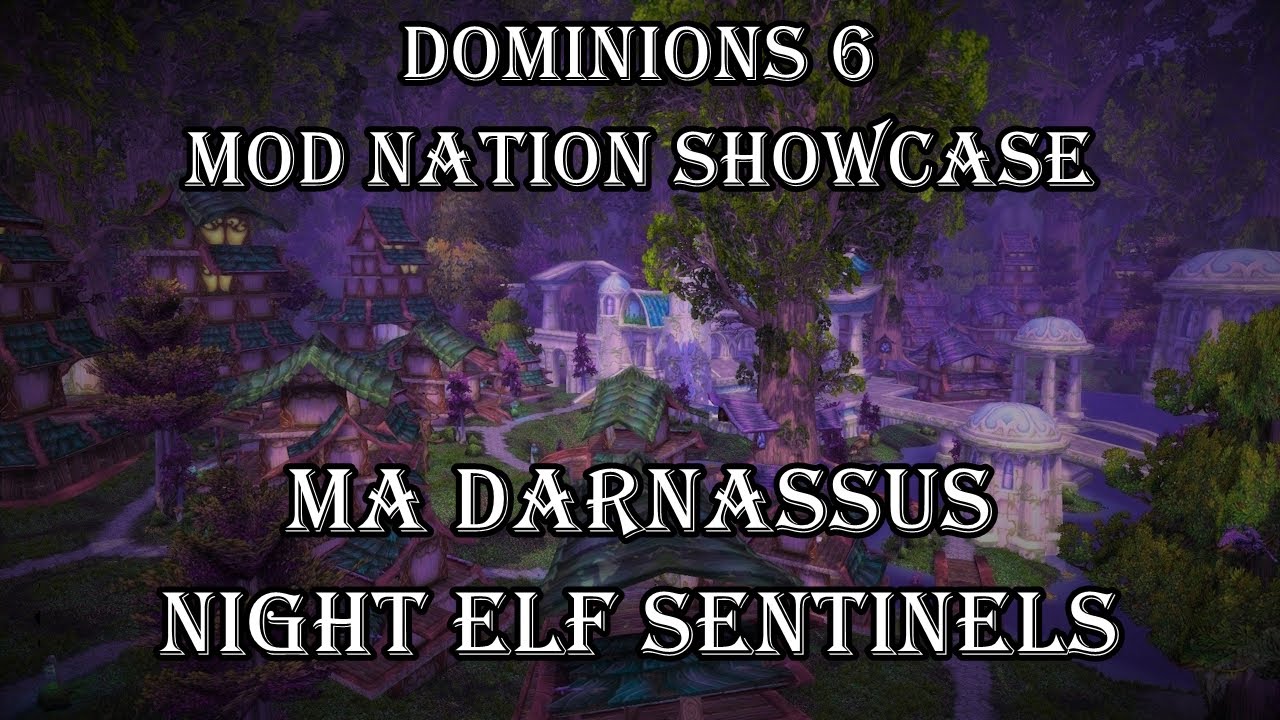 Dominions 6 Mod Nation Showcase Ma Darnassus Night Elf Sentinels