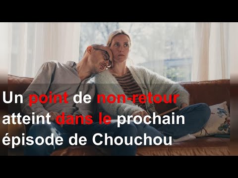 Un point de non-retour atteint dans le prochain épisode de Chouchou