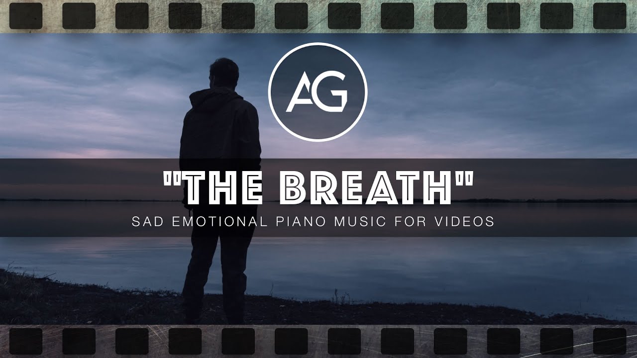 Sad Emotional Piano Background Music | "The Breath" by Argsound - YouTube