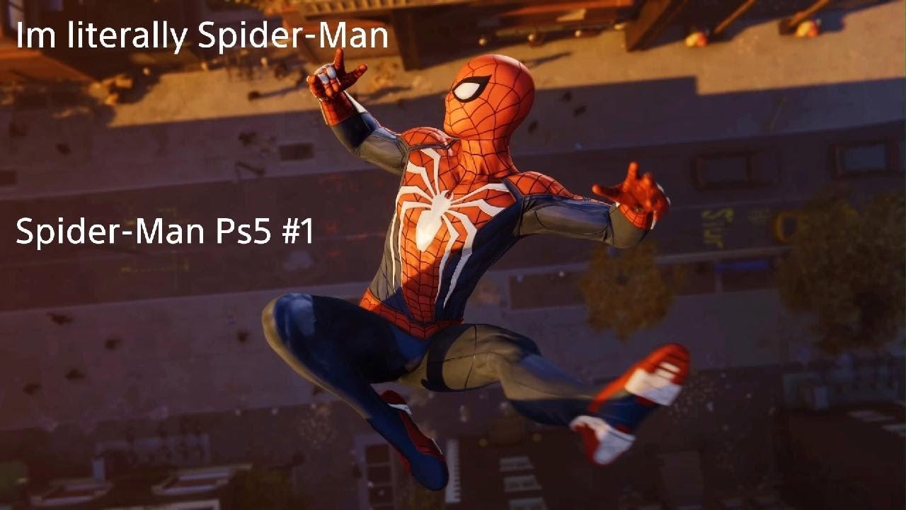 Marvel's Spider-Man Ps5 #1 Im literally Spider-Man - YouTube