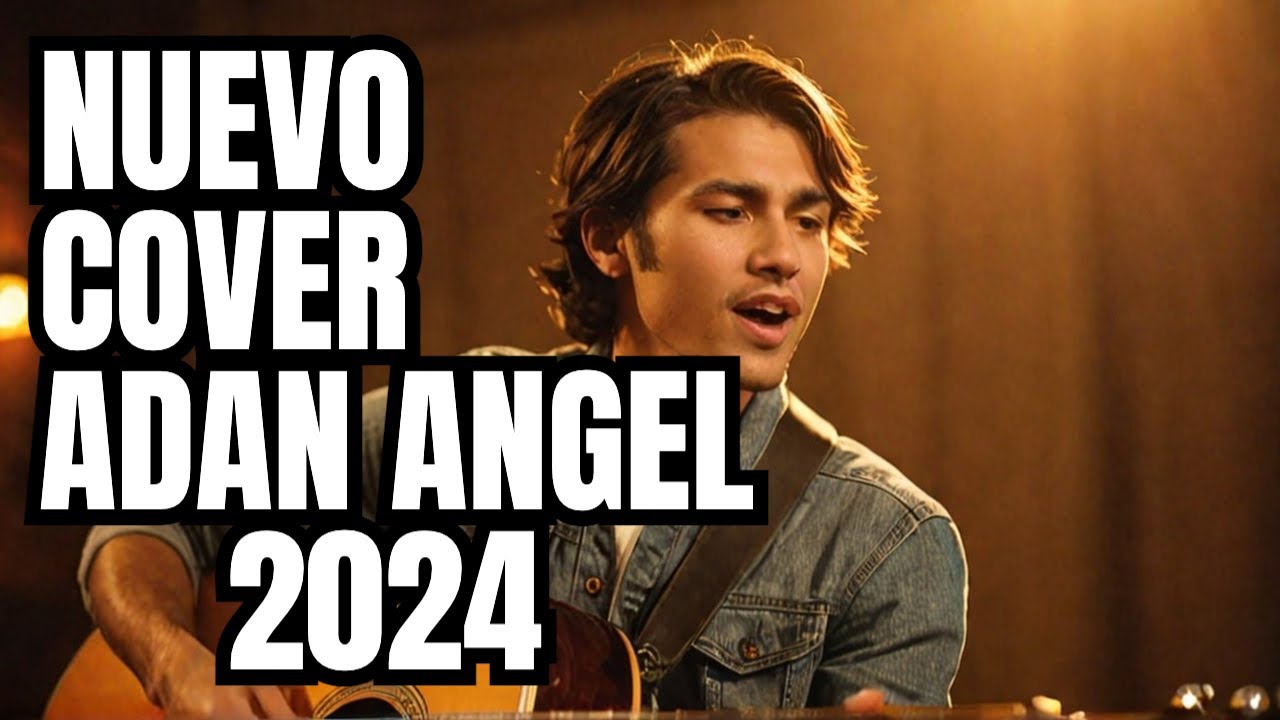 Música Romántica 2024/Porque te tengo que Olvidar/cover x Adan Angel (oficial) - YouTube